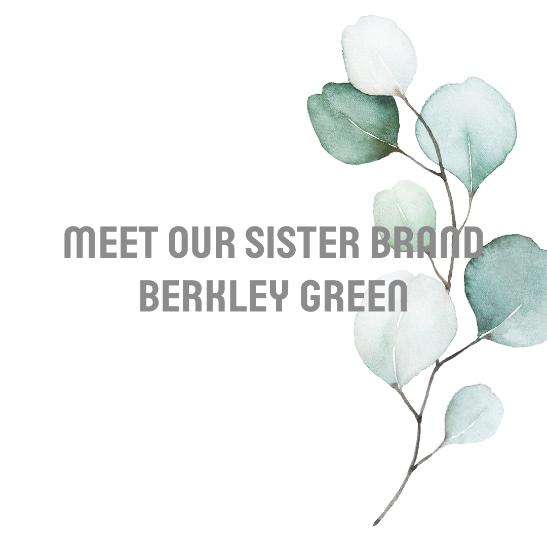 Meet Our Sister Brand: Berkley Green – Proofed